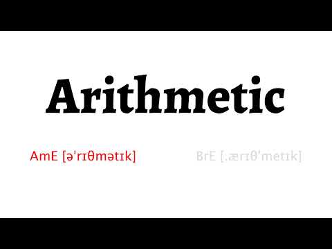 How to Pronounce arithmetic in American English and British English