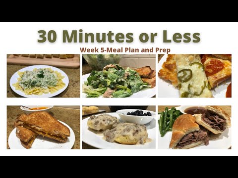 Week 5- 30 minute meals- 6 new meals