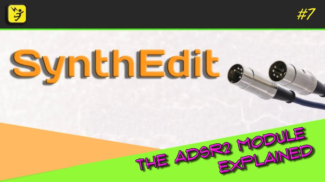 SynthEdit Tutorial 7 - The ADSR2 Module Explained