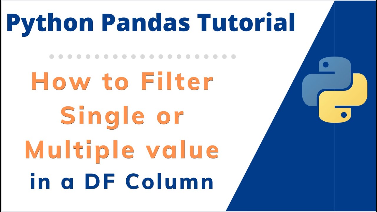 How to Filter Pandas data frame for specific value or multiple values in a column