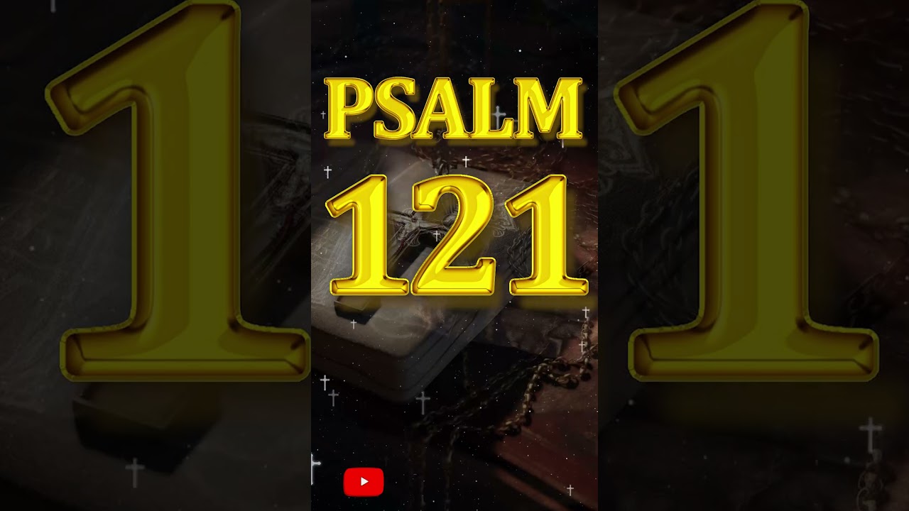 PSALM 121 - Most Powerful Prayer in The Bible