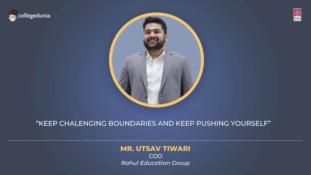 Mr. Utsav Tiwari | COO | Rahul Education Group