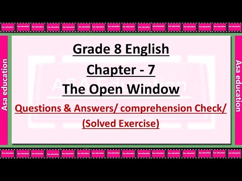 Chapter 7: The Open Window Video Lecture - Class 8