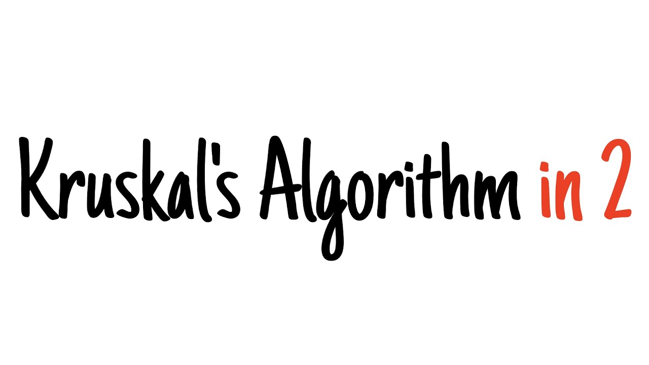 Kruskal's algorithm in 2 minutes
