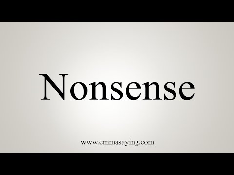 How To Say Nonsense