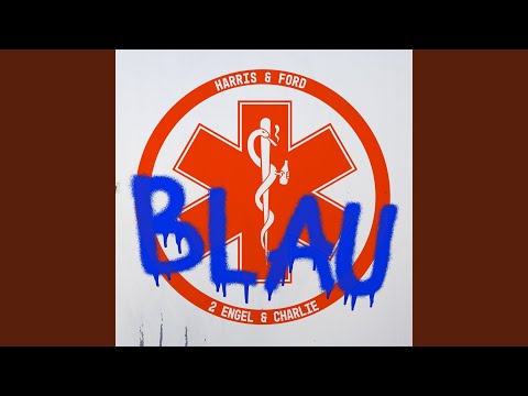 Harris & Ford & 2 Engel & Charlie - BLAU Text - SongTextes.de