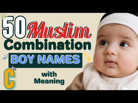 Unique 50 Beautiful Muslim Baby Boy Names Starting with C | Islamic Name Combinations & Meanings