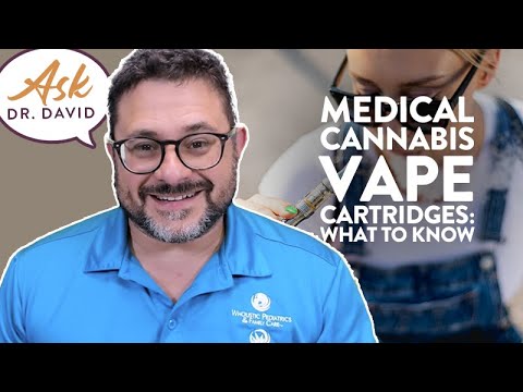 Medical Cannabis Vape Cartridges: What to Know | Ask Dr. David
