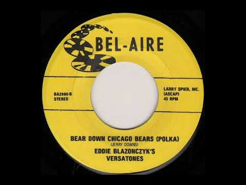 Eddie Blazonczyk's Versatones - Bear Down Chicago Bears [USA, Polka] Year Unknown