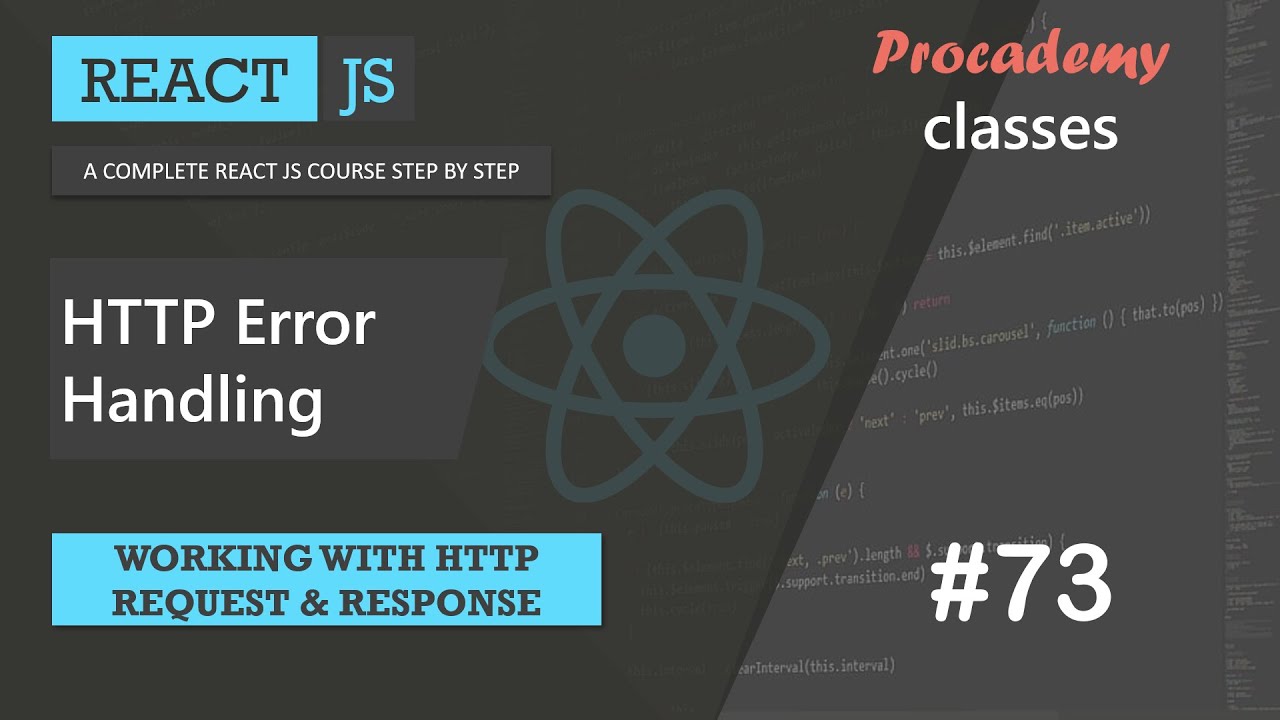 #73 HTTP error handling | Working with HTTP Request & Response | A Complete React Course