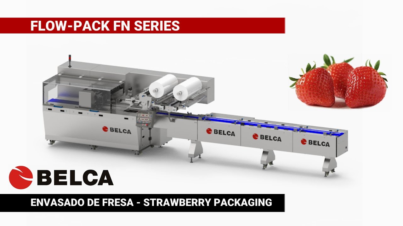 Flow-pack FN: la solución BELCA para el envasado de fresas. - BELCA
