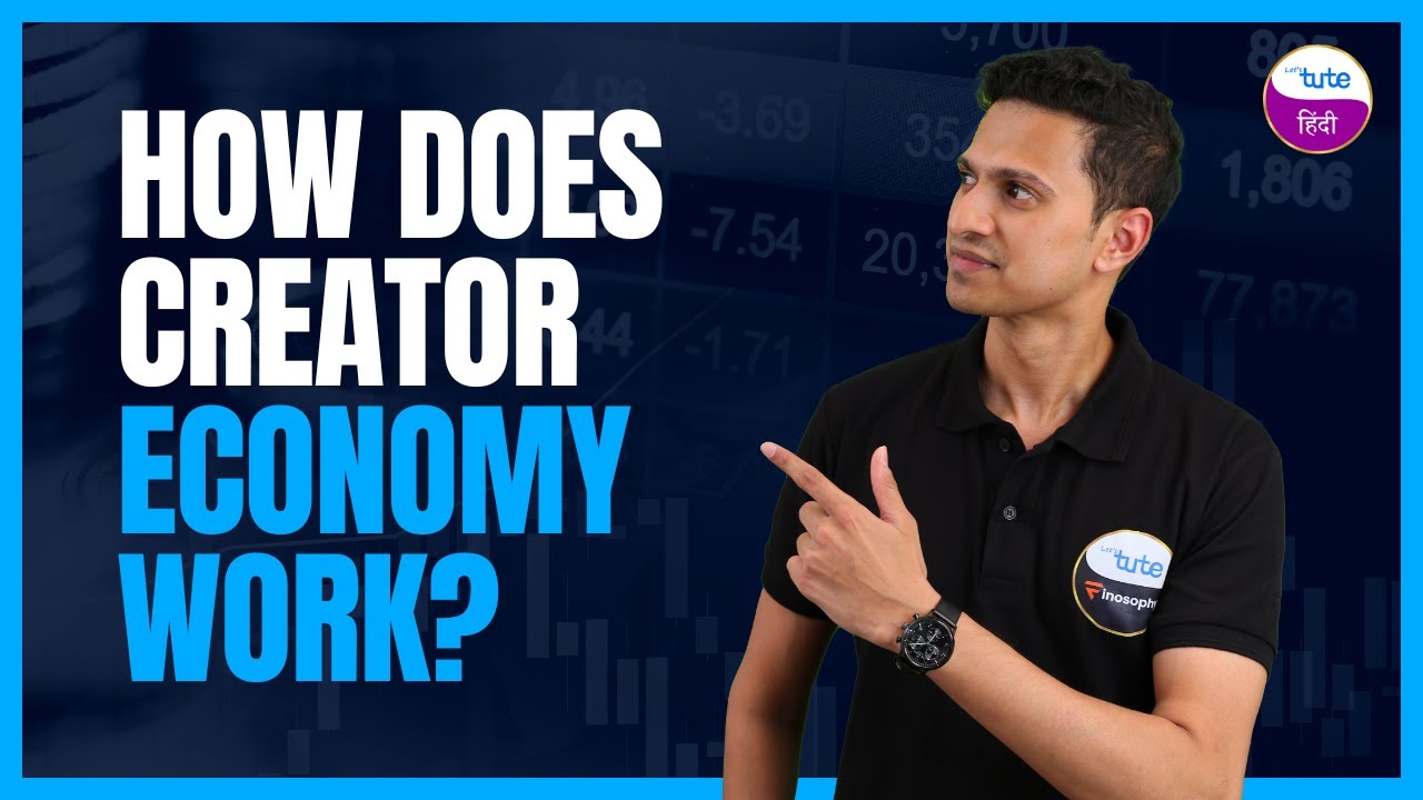 The Creator Economy: How Does It Really Work? | By letstute Finosophy