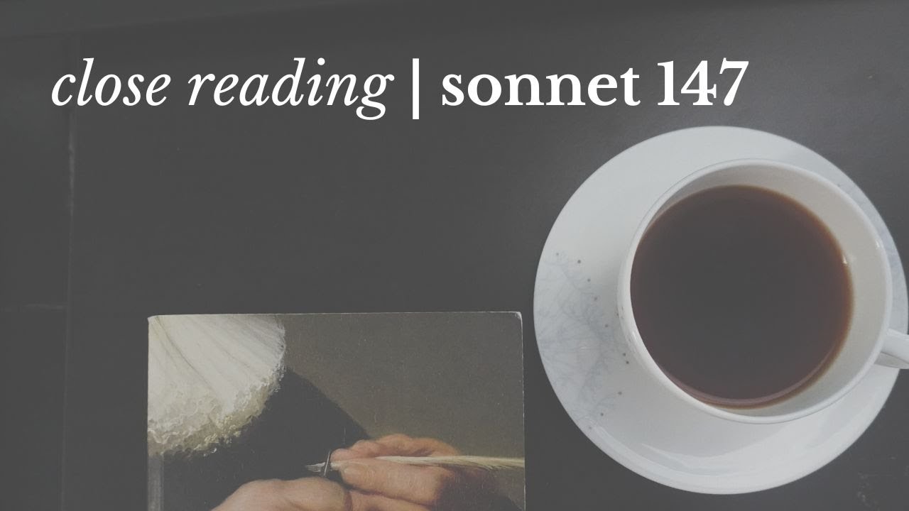 Shakespeare's SONNET 147 | Close Reading, Summary & Analysis
