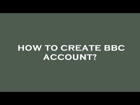 How to create bbc account?