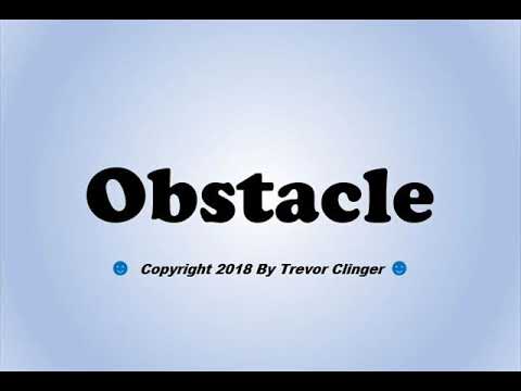 How To Pronounce Obstacle