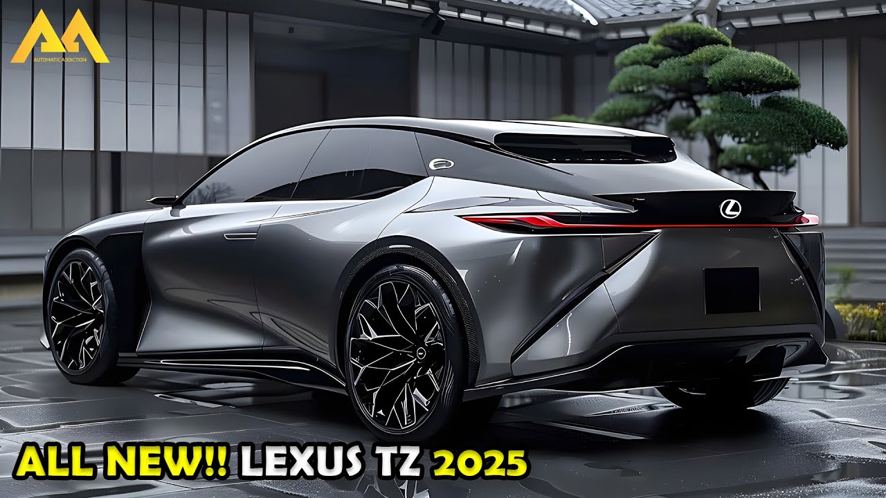 EXPLORING THE LEXUS TZ 2025: FEATURES AND PERFORMANCE OVERVIEW