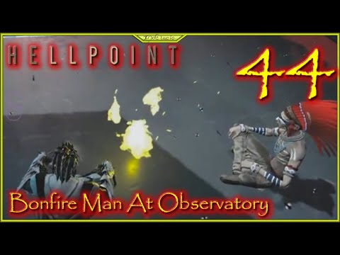 Steam Community :: Video :: Bonfire Man At Observatory Lets Play Hellpoint Episode 44 #Hellpoint