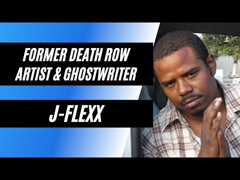 Former Death Row Records Artist & Ghostwriter J-Flexx