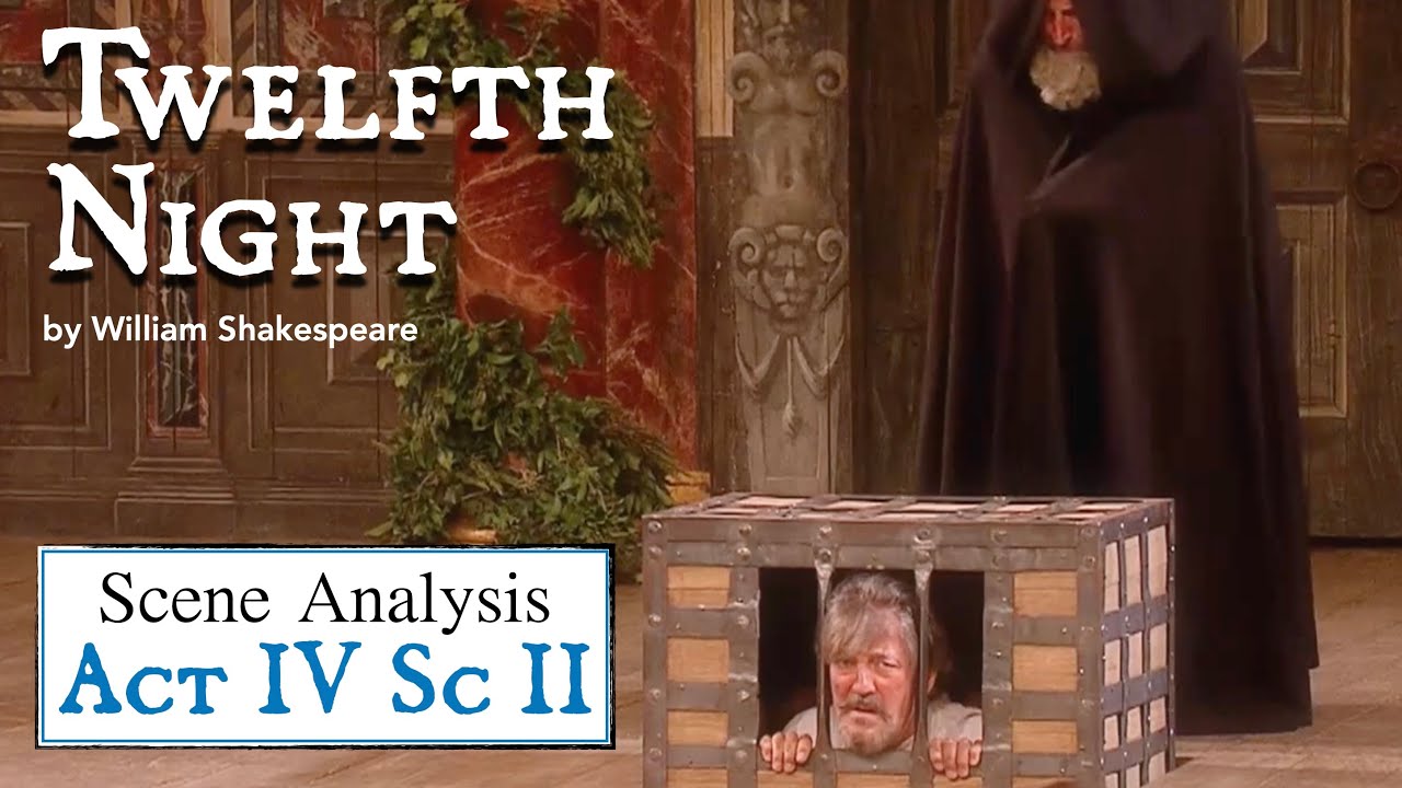 Exploring the Depths of Deception in Twelfth Night: Act 4 Scene 2 ...