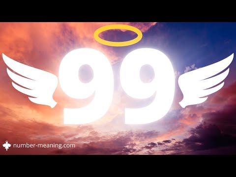 ANGEL NUMBER 99 : Meaning