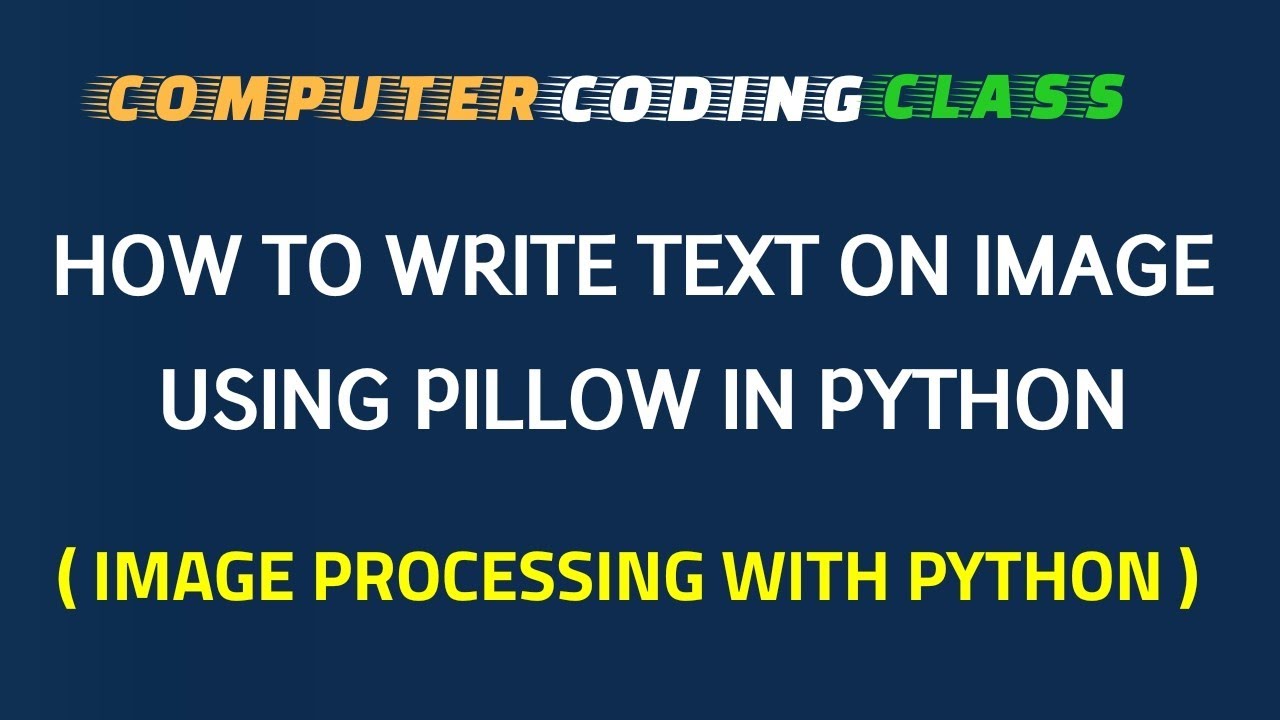 How to Write Text on Image in Python | Python Image Processing for Beginners