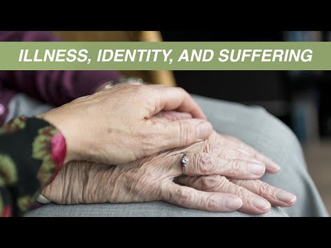 Illness, Identity and Suffering