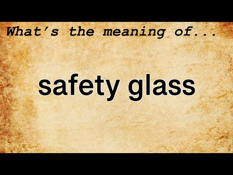 Safety Glass Meaning : Definition of Safety Glass