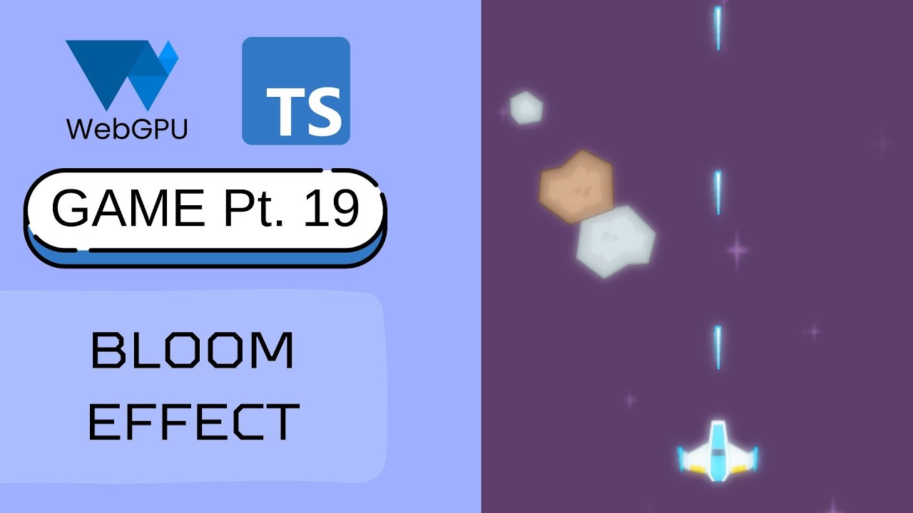 WebGPU Game Part 19 - Bloom Effect