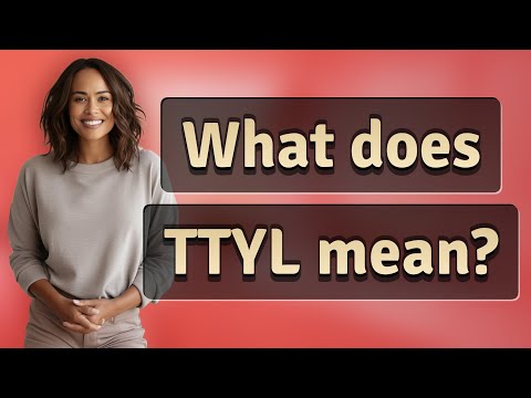 What does TTYL mean?
