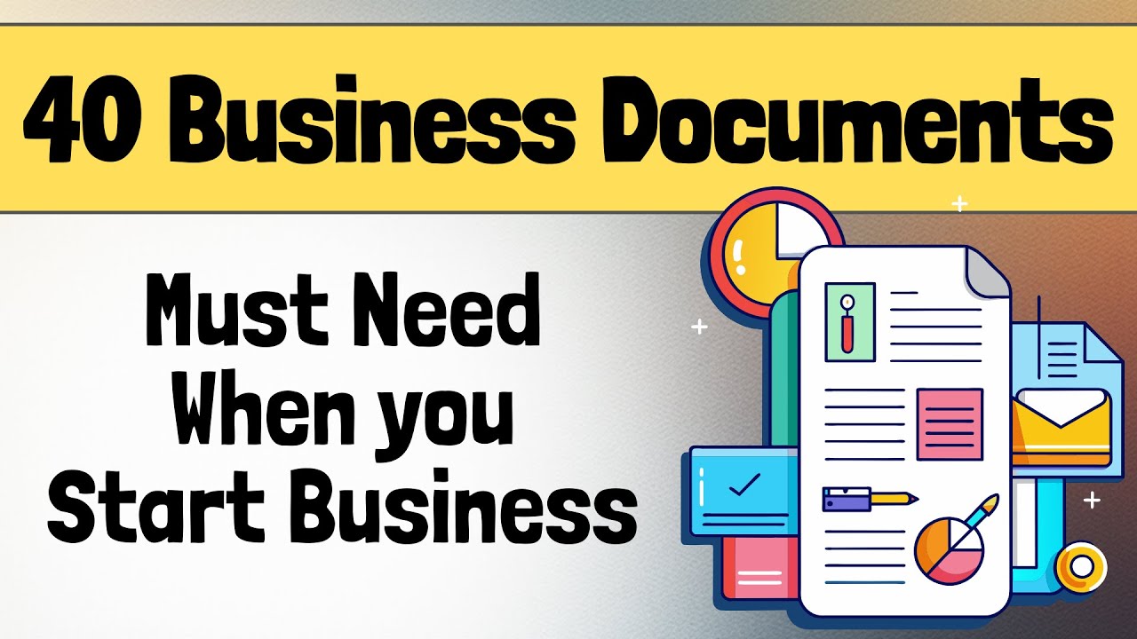 40 Business Documents You Must Need When you Start Business