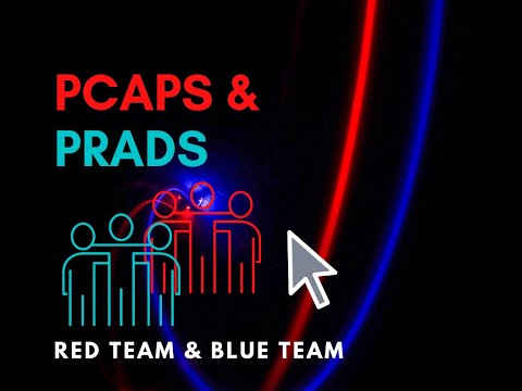 Red Vs Blue Team (Tutorial): Pcap And PRADS 2021
