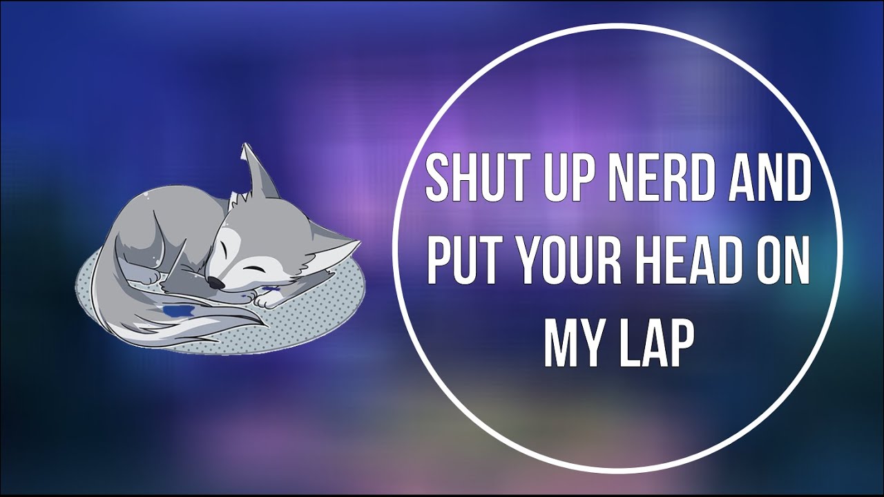 Your Bully Makes You Rest On His Lap (M4A) (ASMR) (Enemies to lovers) (Sleep Aid)