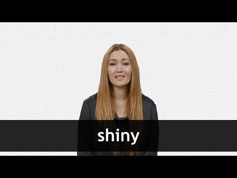 SHINY definition and meaning | Collins English Dictionary