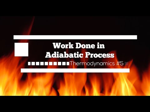 Work Done in Adiabatic Process (Thermodynamics #5)
