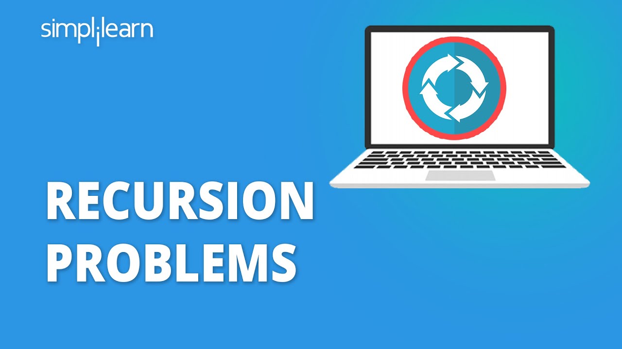 Recursion Problems | Commonly Asked Recursion Interview Questions | Coding Interview | Simplilearn