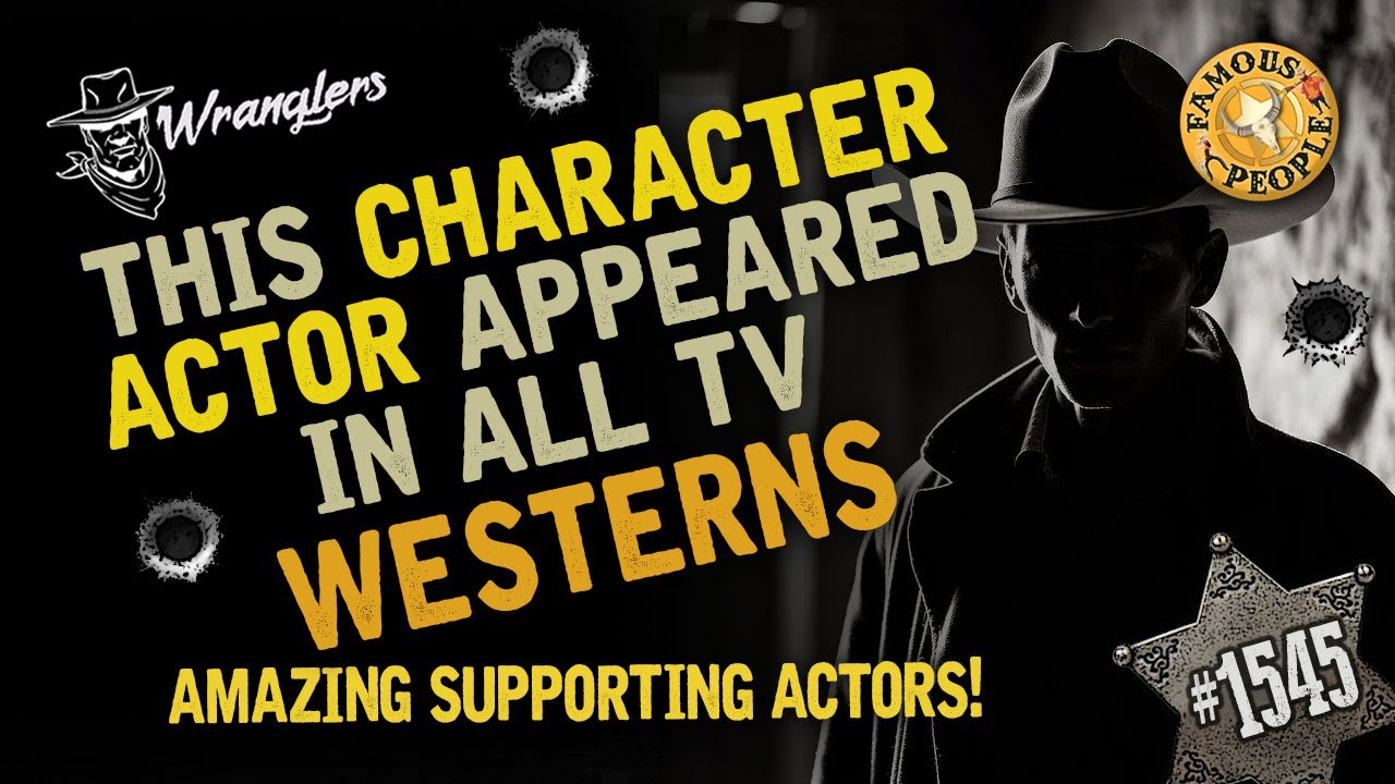 This Character Actor Appeared in All TV Westerns
