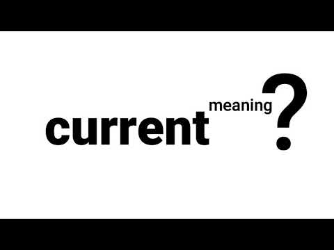 Current Meaning Definition | EWM-English Word Meaning
