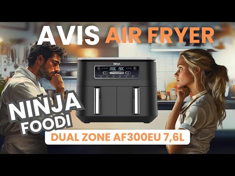 Avis Air Fryer NINJA FOODI DUAL ZONE AF300EU 7,6L
