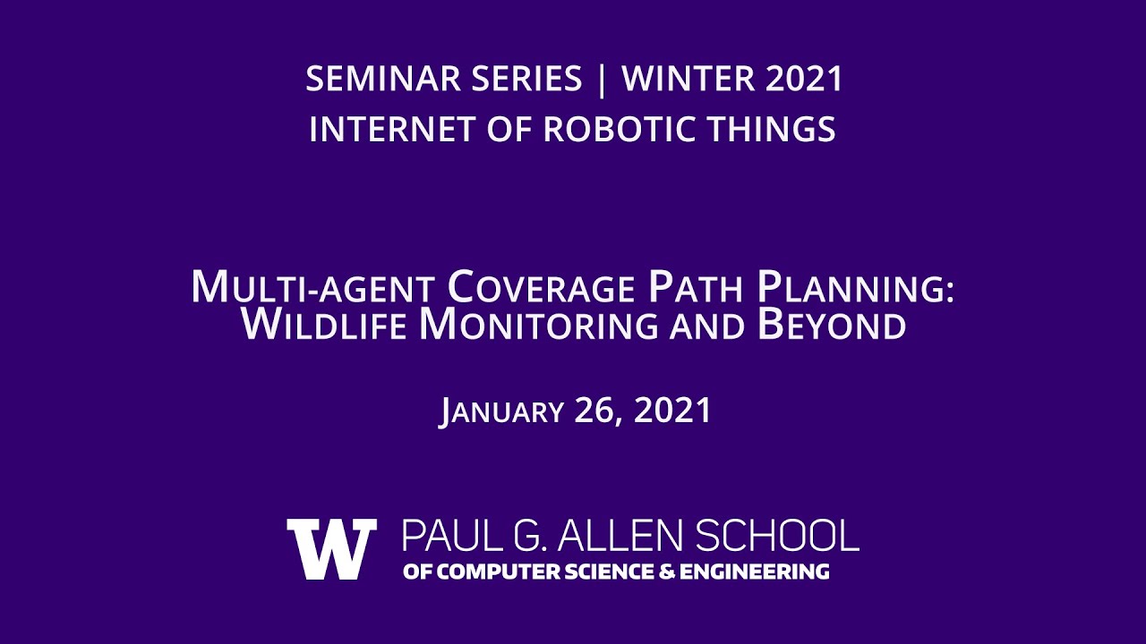 Multi-agent Coverage Path Planning: Wildlife Monitoring and Beyond (Kunal Shah, Stanford University)