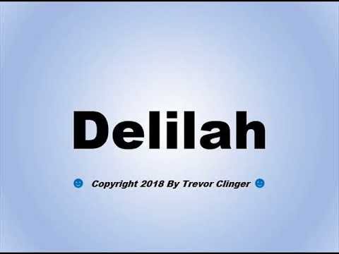 How To Pronounce Delilah