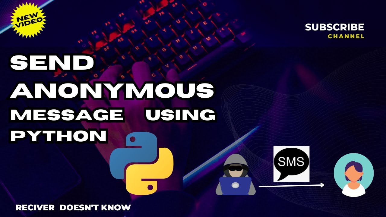 Send Anonymous  Message Using Python - Python Tutorial