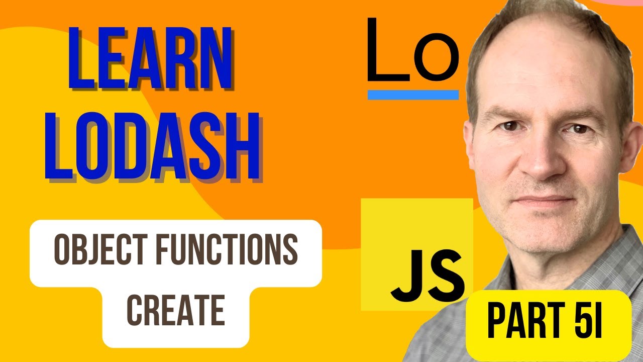 Beginner's Guide to Lodash Part 5I  - Object Functions - Create