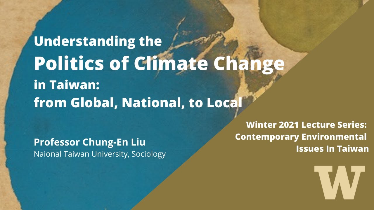 Understanding the Politics of Climate Change in Taiwan, with Professor Chung-En Liu