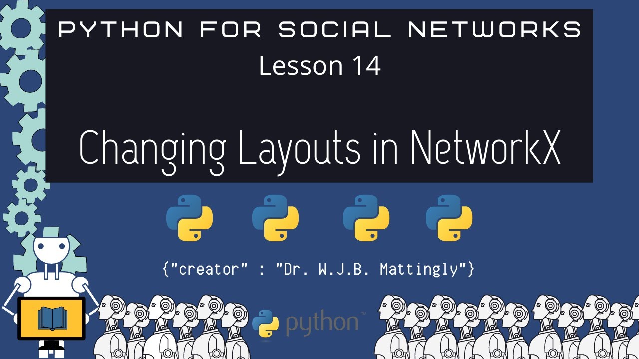 Python for Social Networks (14: Changing Layouts in Networkx)