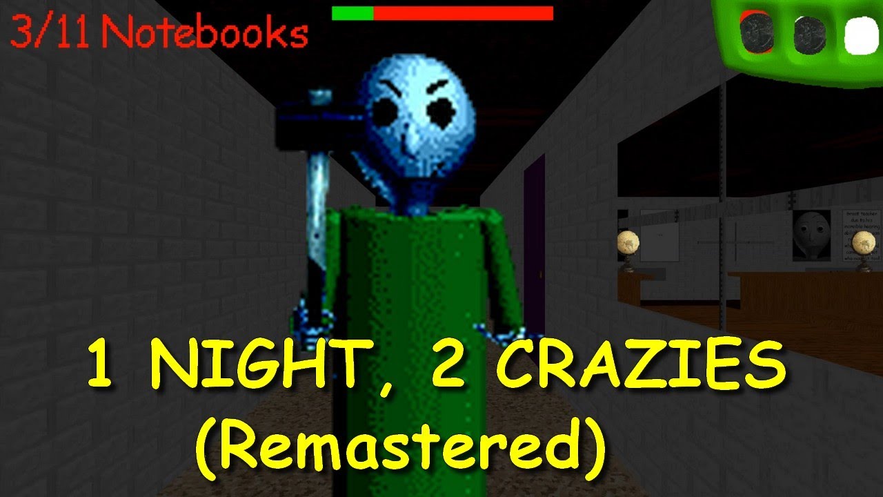 1 NIGHT, 2 CRAZIES Remastered - Baldi's Basics V.1.4.3 Mod