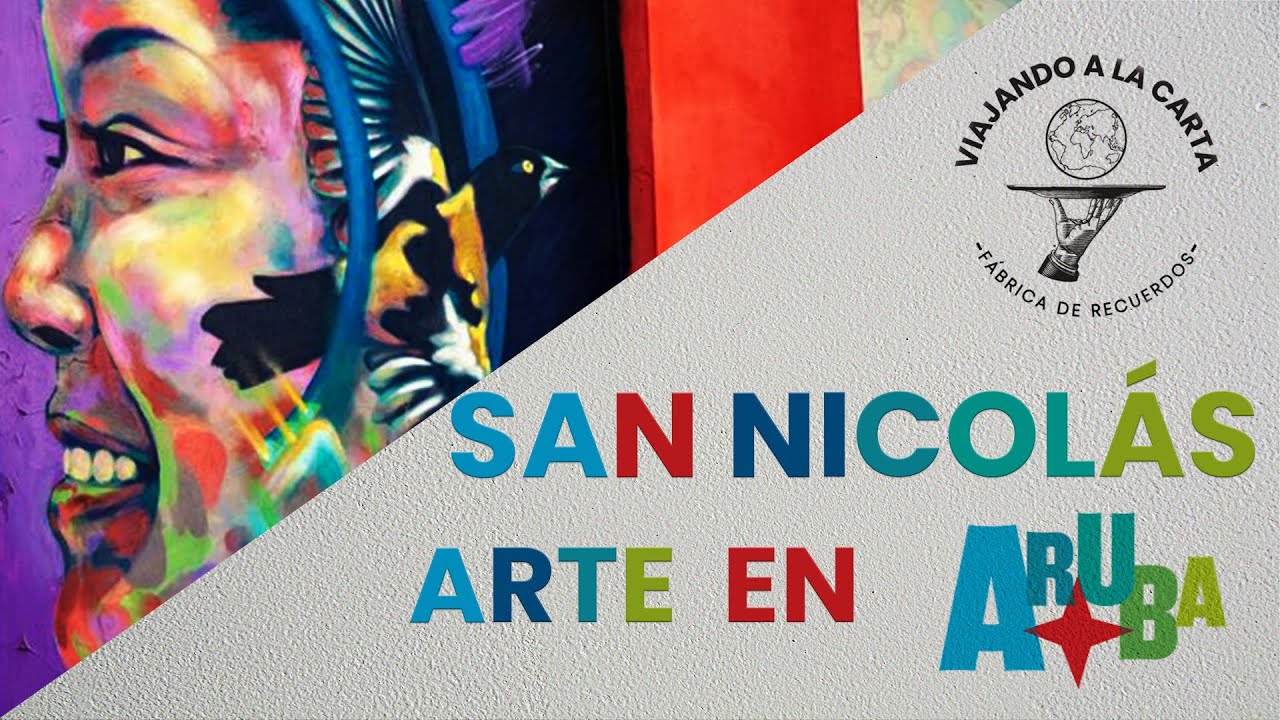 SAN NICOLÁS: ARTE VIVO EN ARUBA