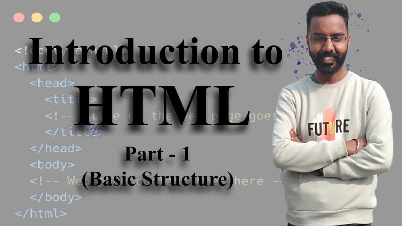 Introduction to HTML Part-1 | Basic Structure | Beginners guide | sanjogwho |