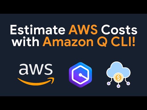Estimate AWS Costs Like a Pro with Amazon Q CLI + Cost Analysis MCP | AWS Cost Estimation Made Easy