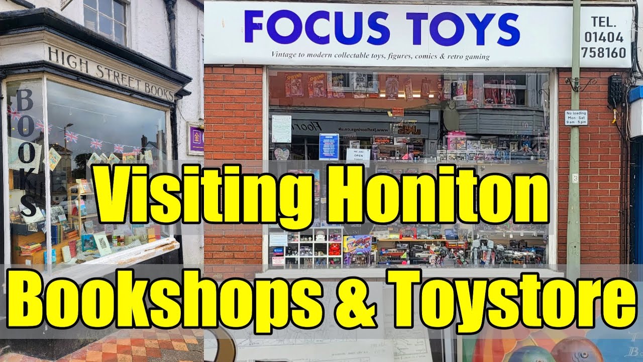 Visiting - HONITON - Secondhand BOOKSHOPS + Focus Toys - June 2023 - A Tour of the Town