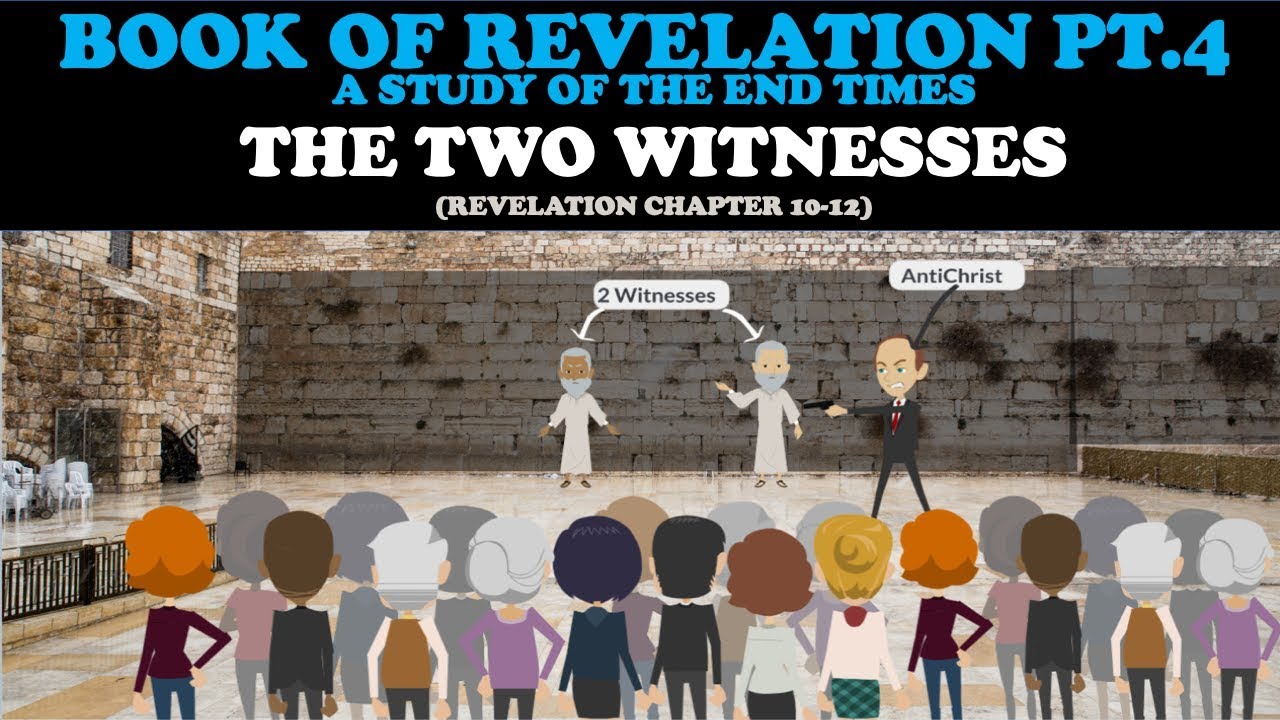BOOK OF REVELATION (PT. 4): THE TWO WITNESSES